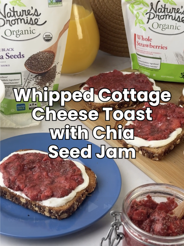 Whipped Cottage Cheese Toast with Chia Seed Jam | Savory