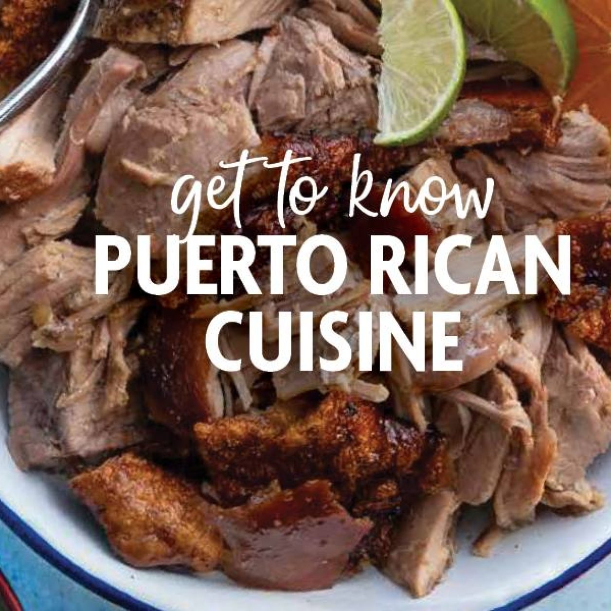 Get to Know Puerto Rican Cuisine | Savory