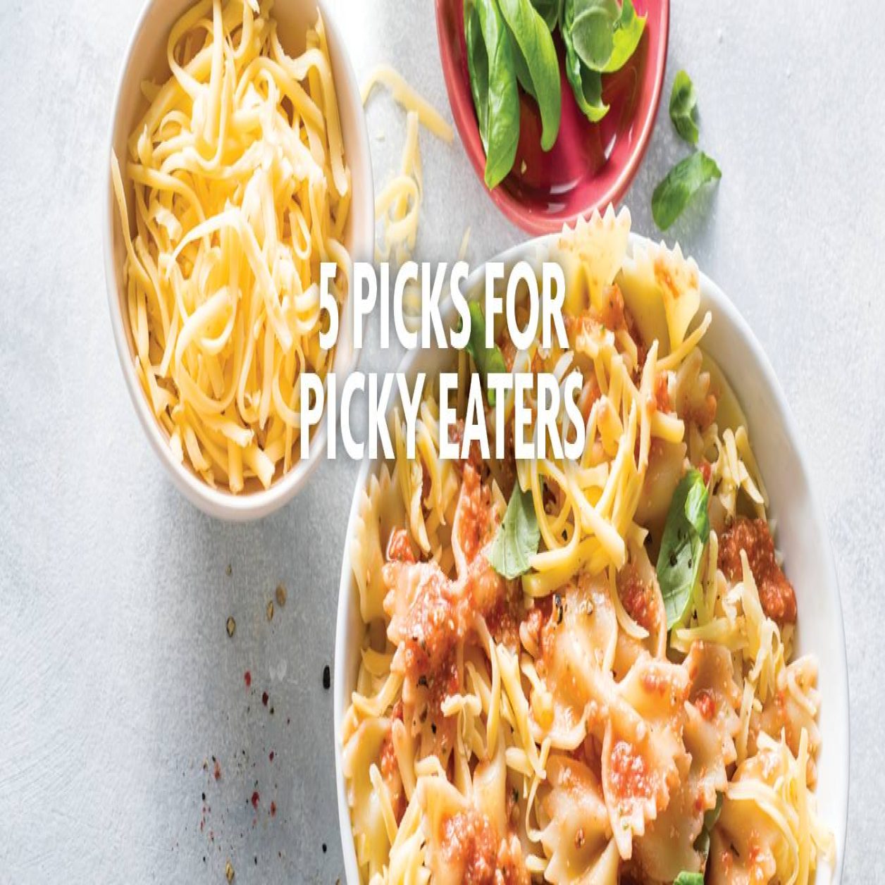5 Meals Even Picky Eaters Will Love | Savory