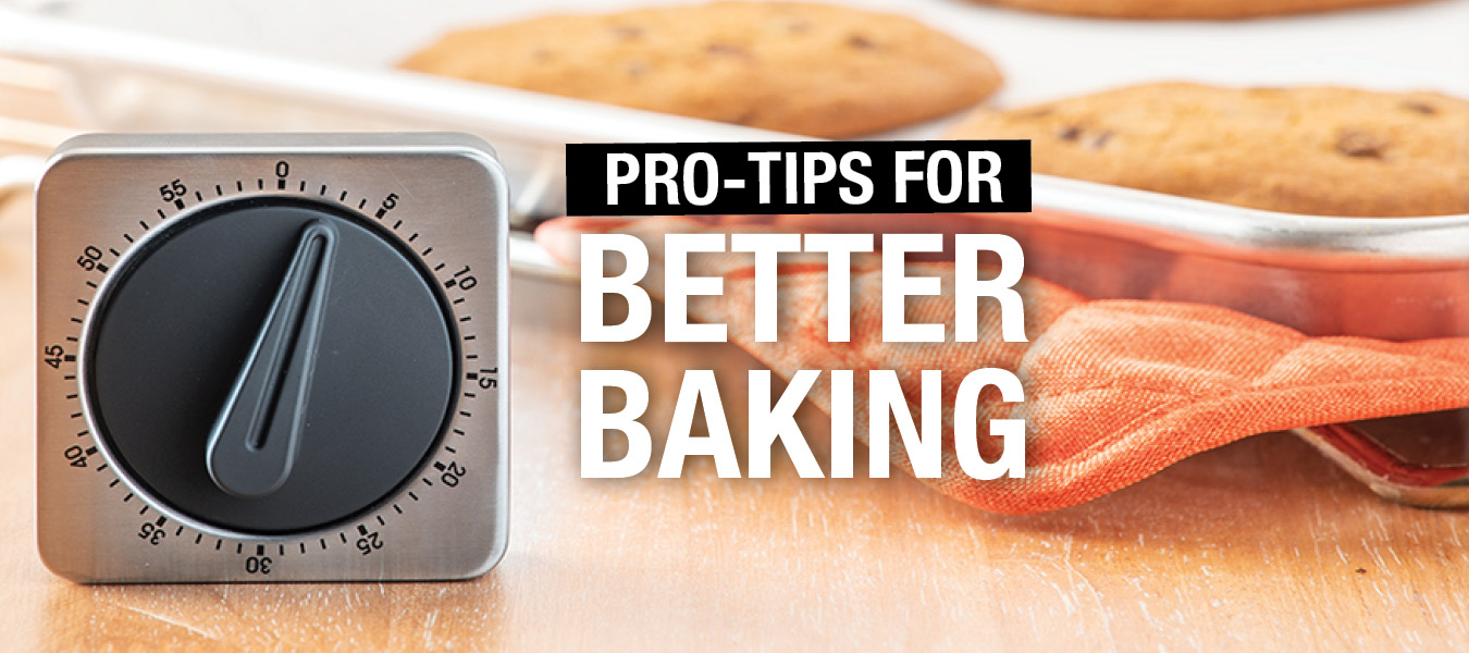 Pro-Tips for Better Baking | Savory