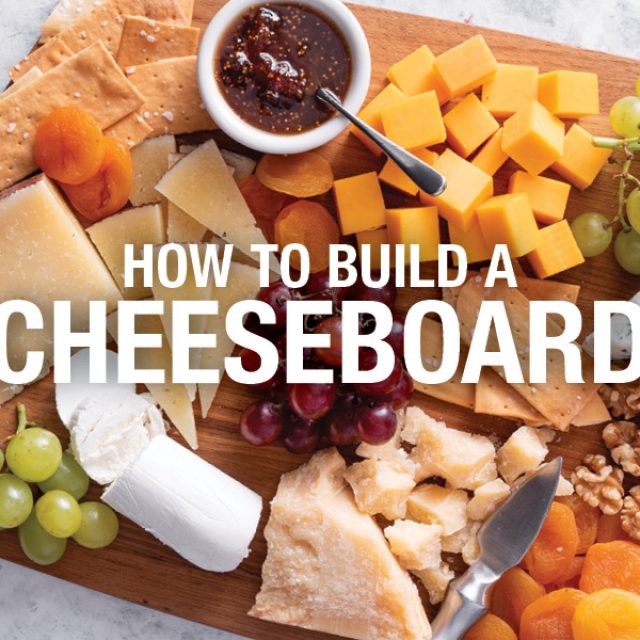 How to Make a Perfect Cheese Board | Savory