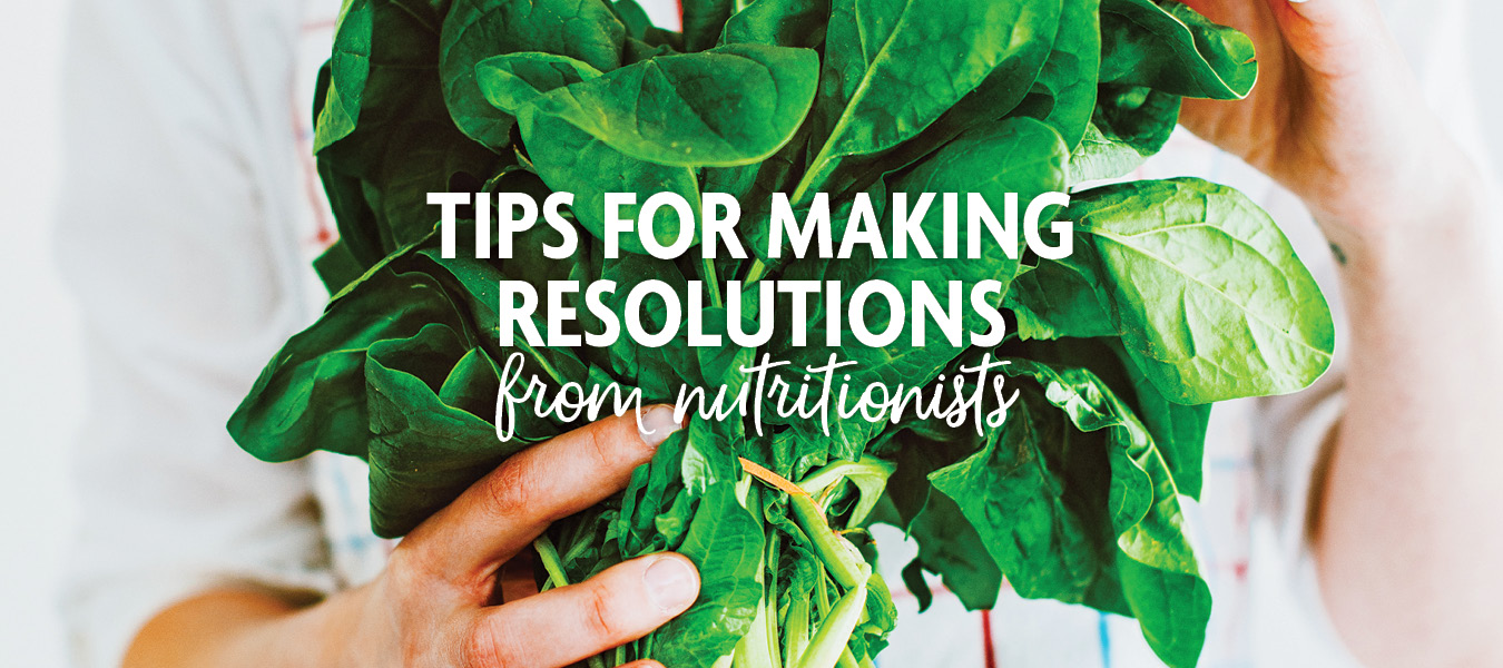Tips for Making Resolutions from Nutritionists | Savory