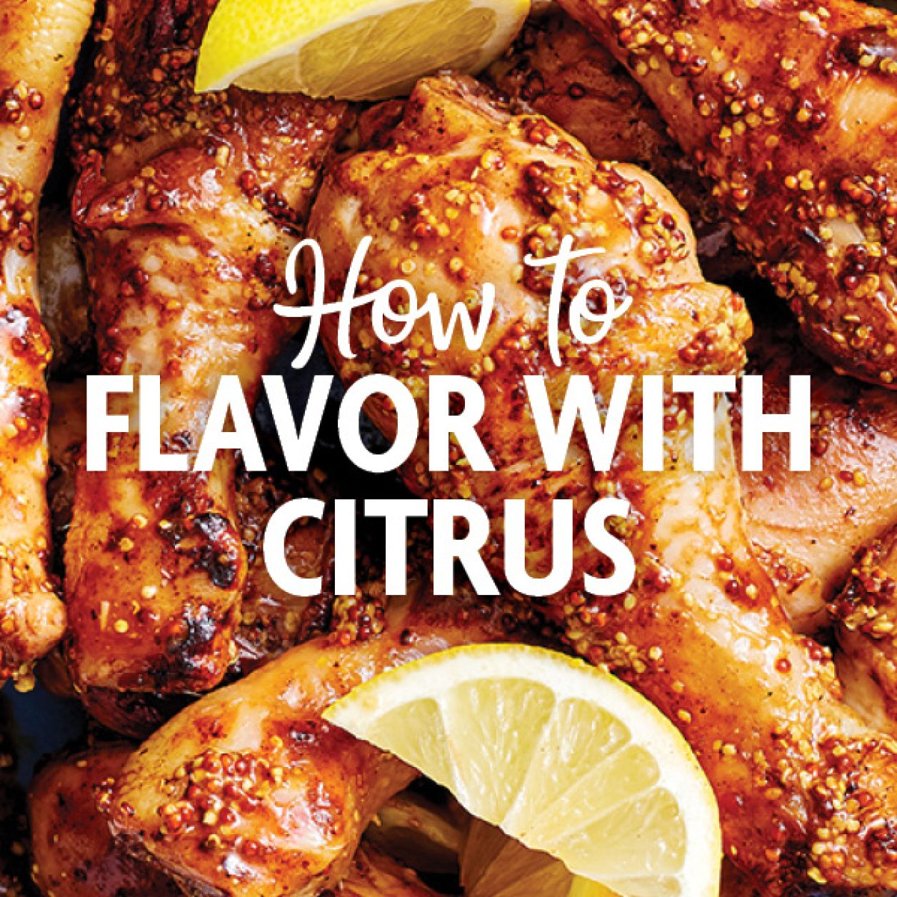 How to Flavor with Citrus | Savory