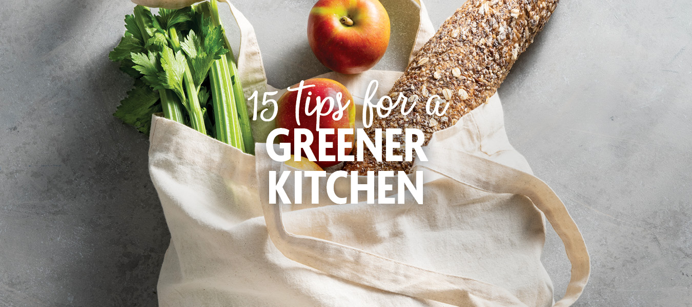 15 Tips For a Greener Kitchen | Savory