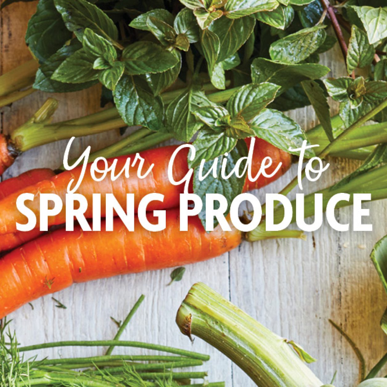 Your Guide to Spring Produce | Savory