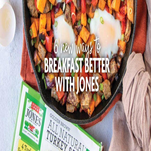 6 New and Unexpected Ways to Breakfast Better with Jones | Savory