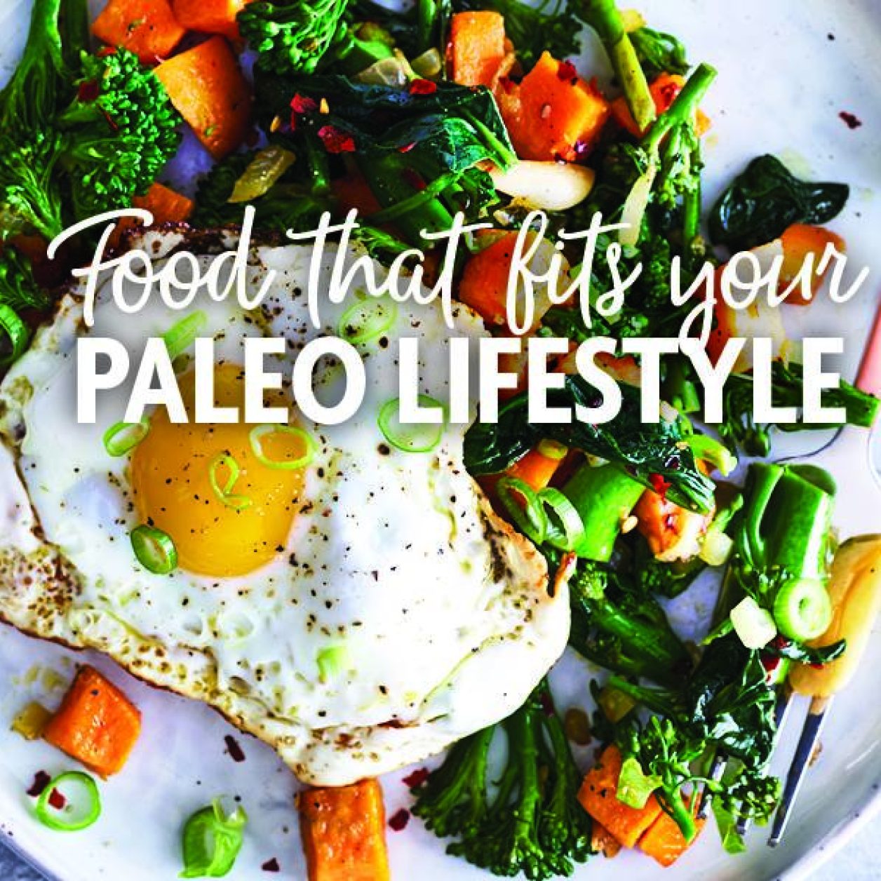 10 Recipes That Fit Your Paleo Lifestyle | Savory