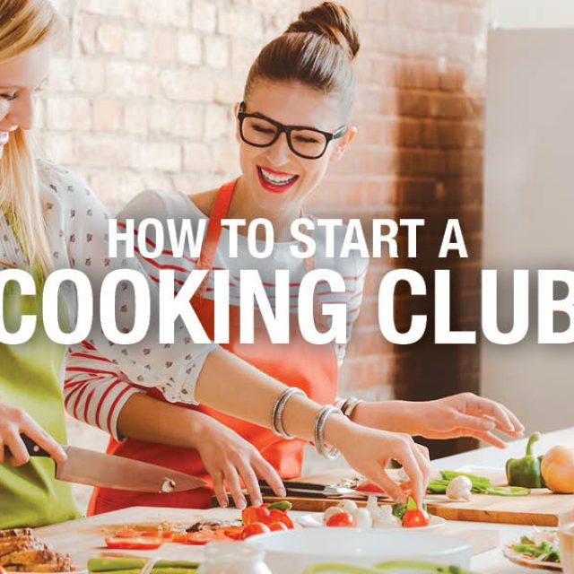 How to Start a Cooking Club | Savory